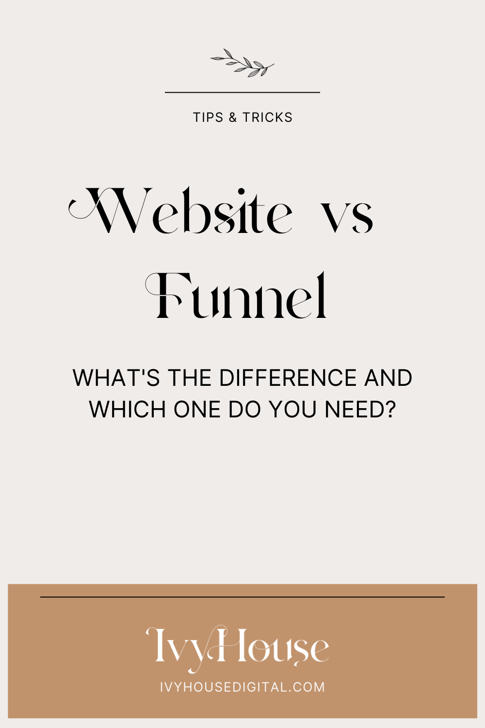 Website vs Funnel : Which Do You Need? - ivyhousedigital.com